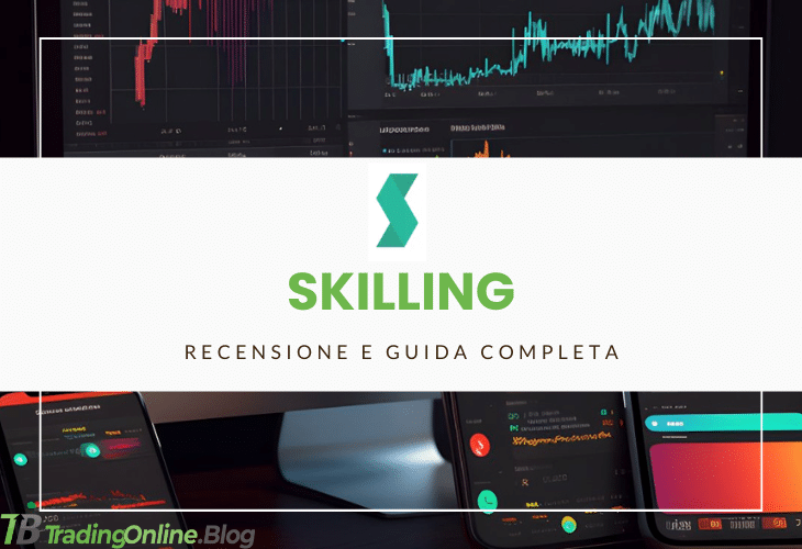Skilling: Recensione 2024 - Opinioni e come funziona